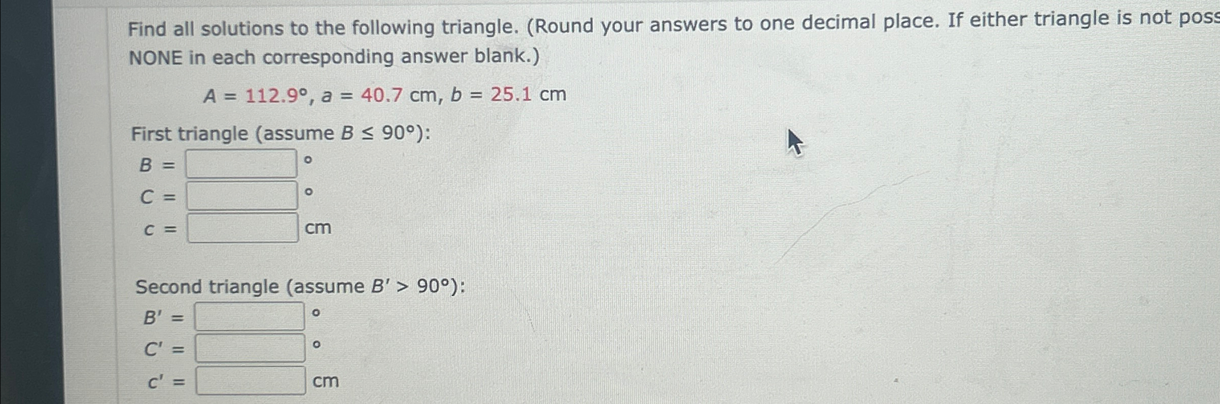 Solved Find all solutions to the following triangle. (Round | Chegg.com
