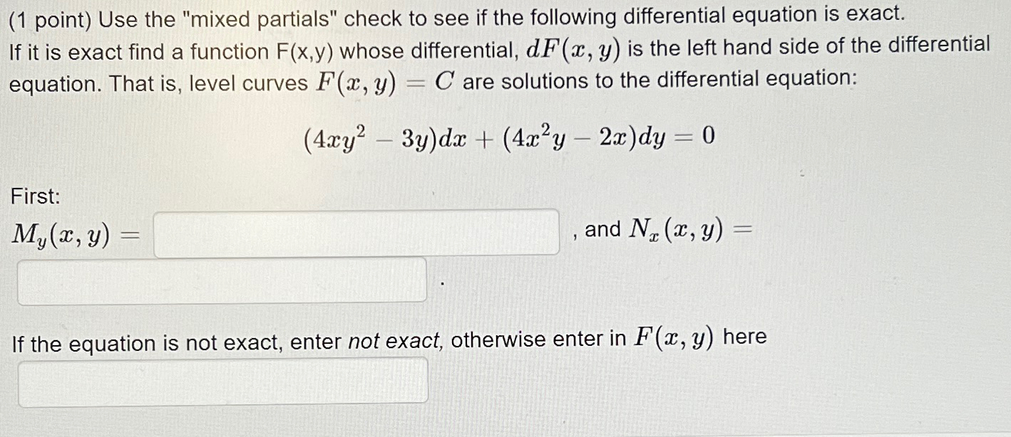 Solved (1 ﻿point) ﻿Use the "mixed partials" check to see if | Chegg.com