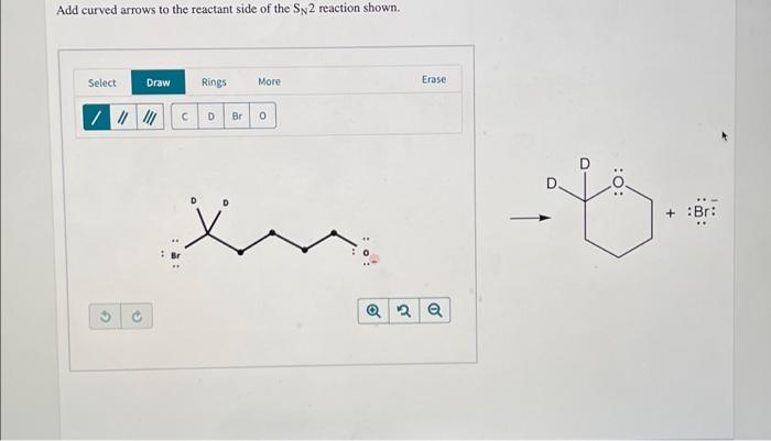 Solved Add curved arrows to the reactant side of the Sp2 | Chegg.com