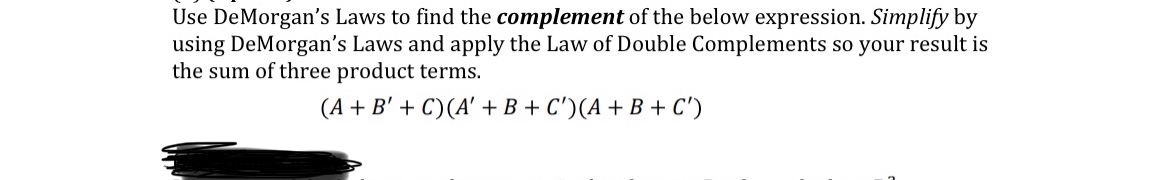 Solved Use DeMorgan's Laws to find the complement of the | Chegg.com