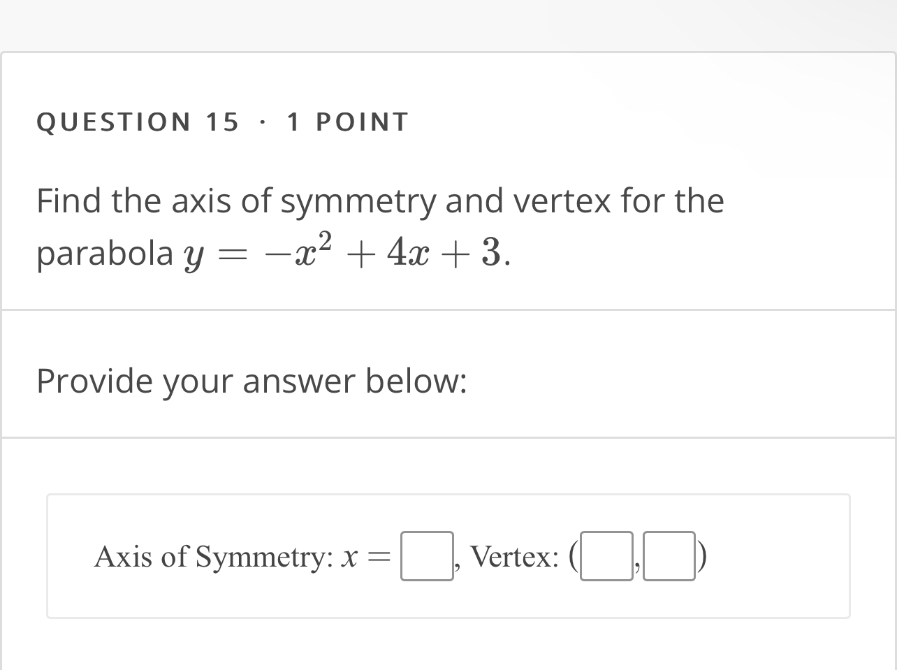 Solved QUESTION 15 - 1 ﻿POINTFind the axis of symmetry and | Chegg.com