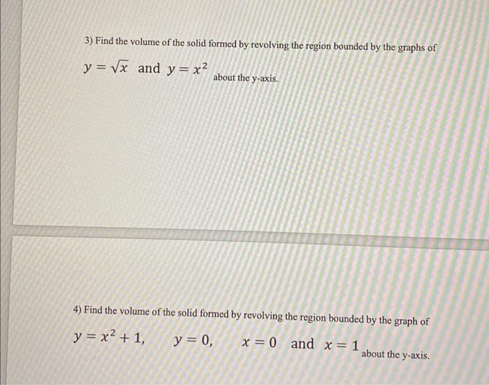 Solved 3) Find the volume of the solid formed by revolving | Chegg.com