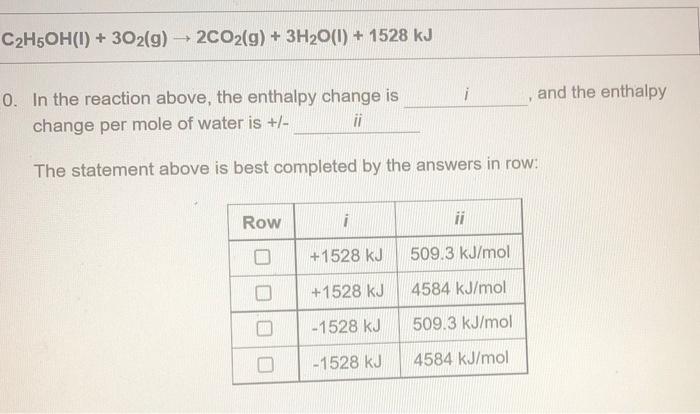 Solved C2H5OH(1) + 302(g) 2C02(g) + 3H20(1) + 1528 kJ i and | Chegg.com