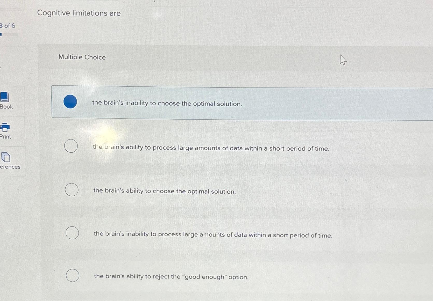 Solved Cognitive limitations areMultiple Choicethe brain's | Chegg.com