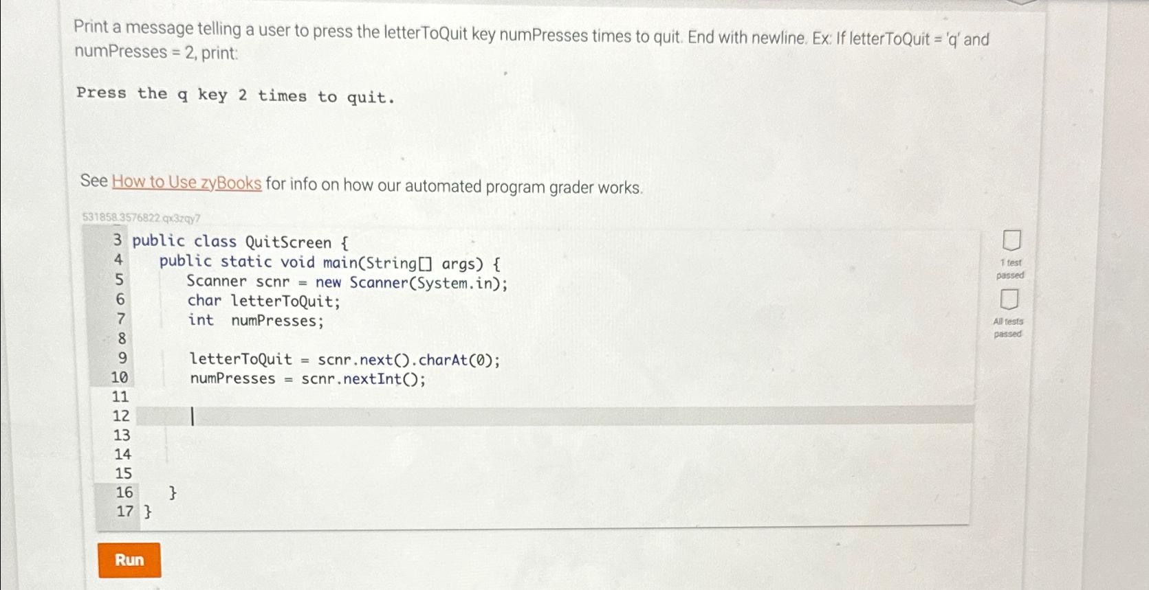Solved Print a message telling a user to press the | Chegg.com