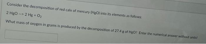Solved Consider the decomposition of red calx of mercury | Chegg.com