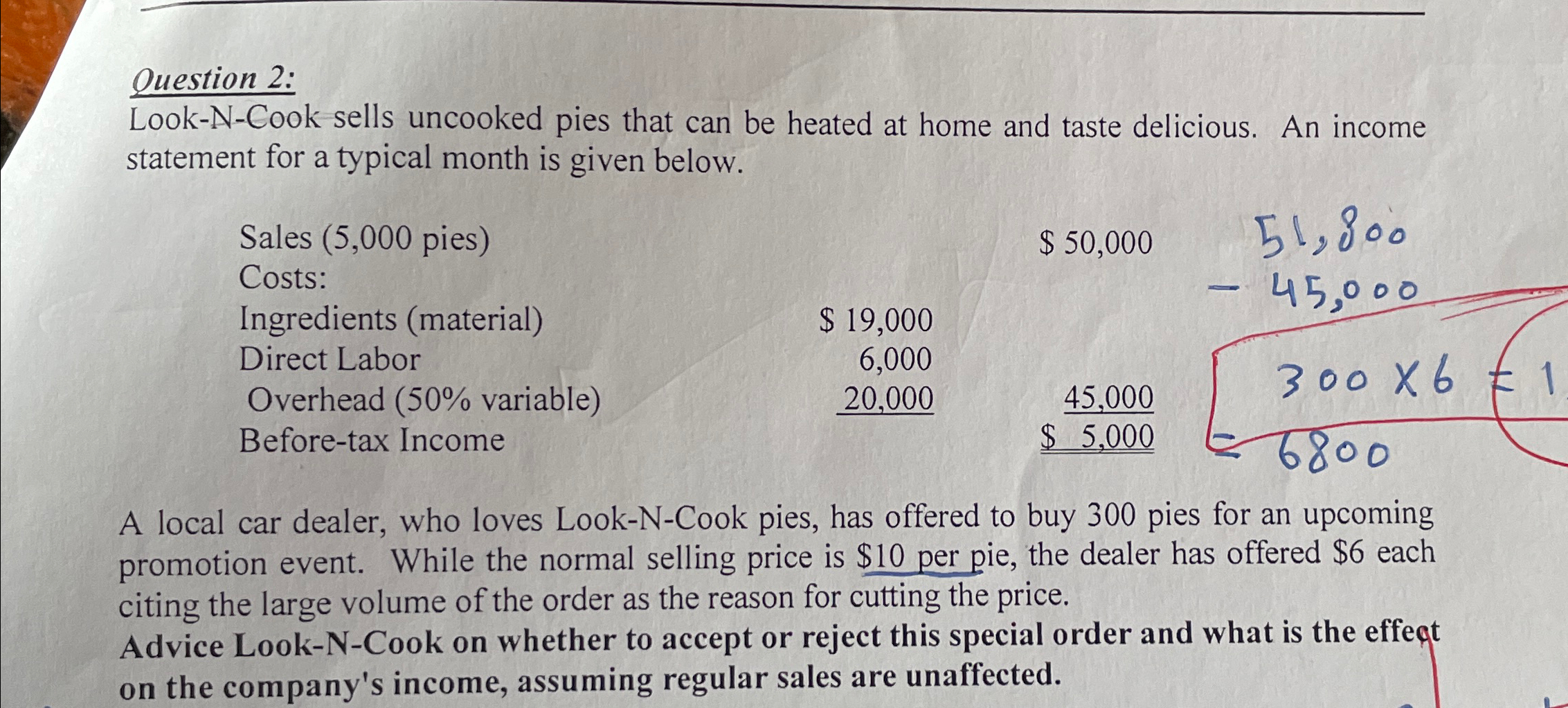 Solved Question 2:Look-N-Cook sells uncooked pies that can | Chegg.com