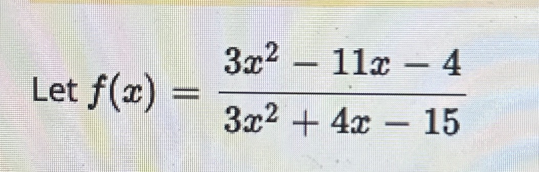 Solved Let f(x)=3x2-11x-43x2+4x-15x intercepts at the point | Chegg.com