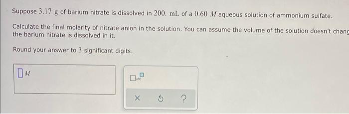 Solved Suppose 3.17 g of barium nitrate is dissolved in 200 | Chegg.com