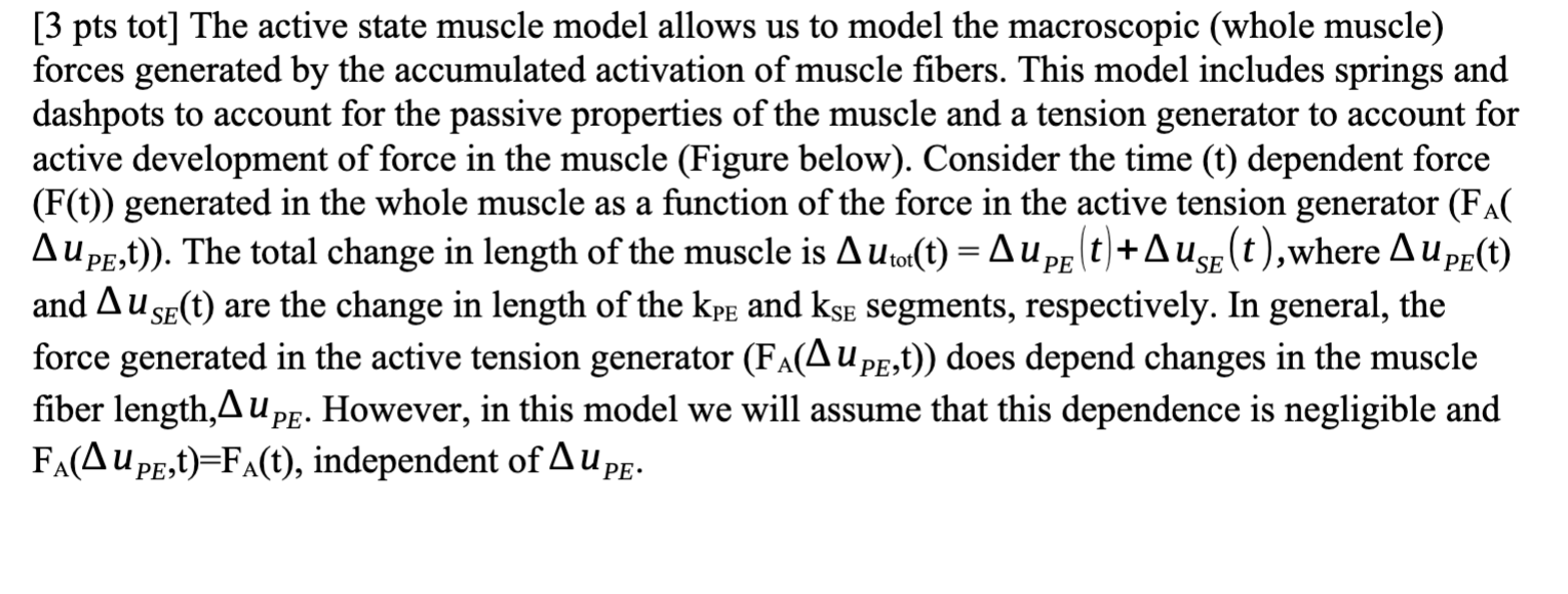 Solved [3 ﻿pts tot] ﻿The active state muscle model allows us | Chegg.com