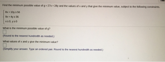 Solved Find the minimum possible value of g = 27x + 28y and | Chegg.com
