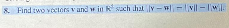 Solved Find two vectors v ﻿and w ﻿in R2 ﻿such that | Chegg.com