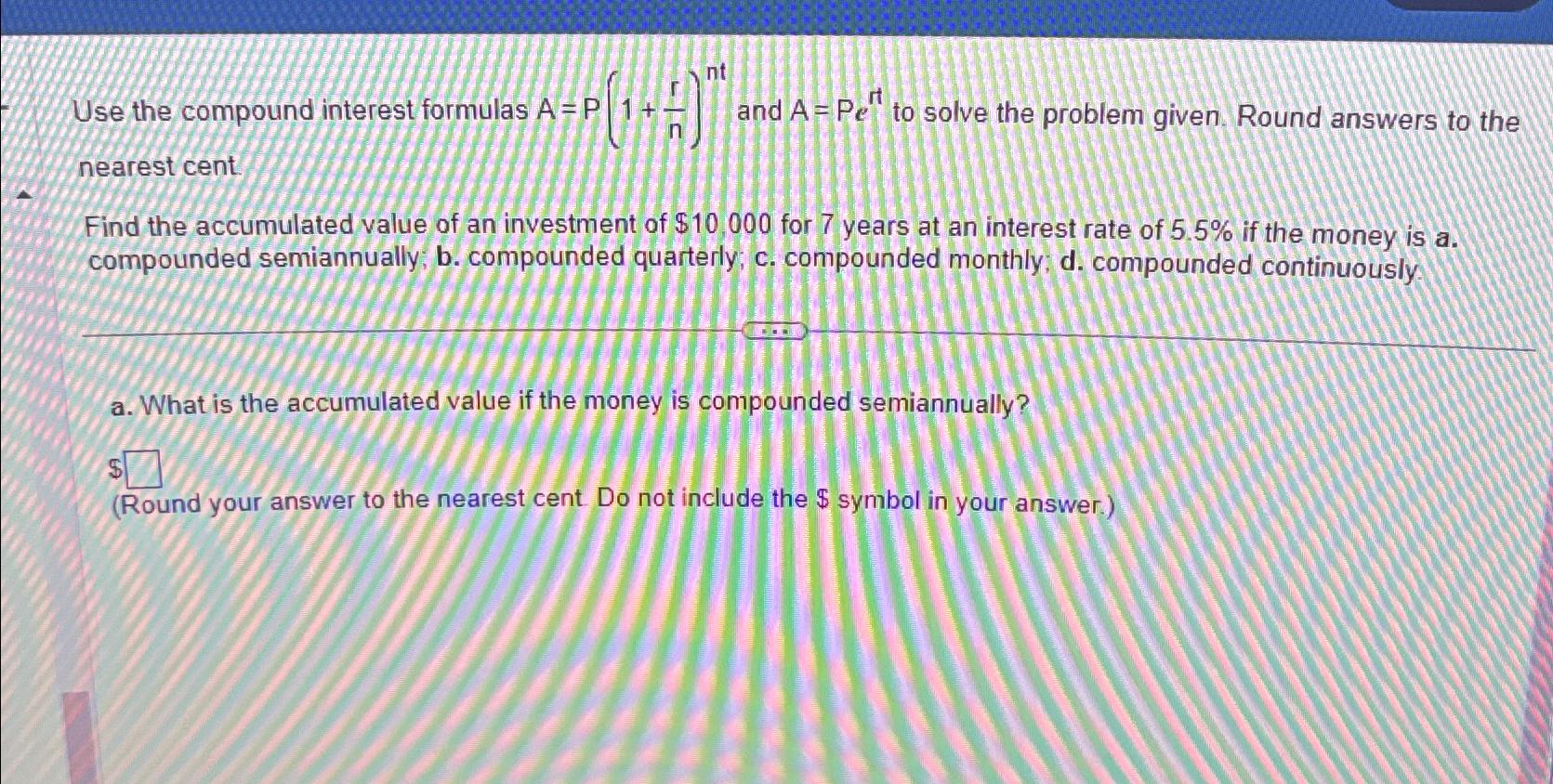 Solved Use the compound interest formulas A=P(1+rn)nt ﻿and | Chegg.com