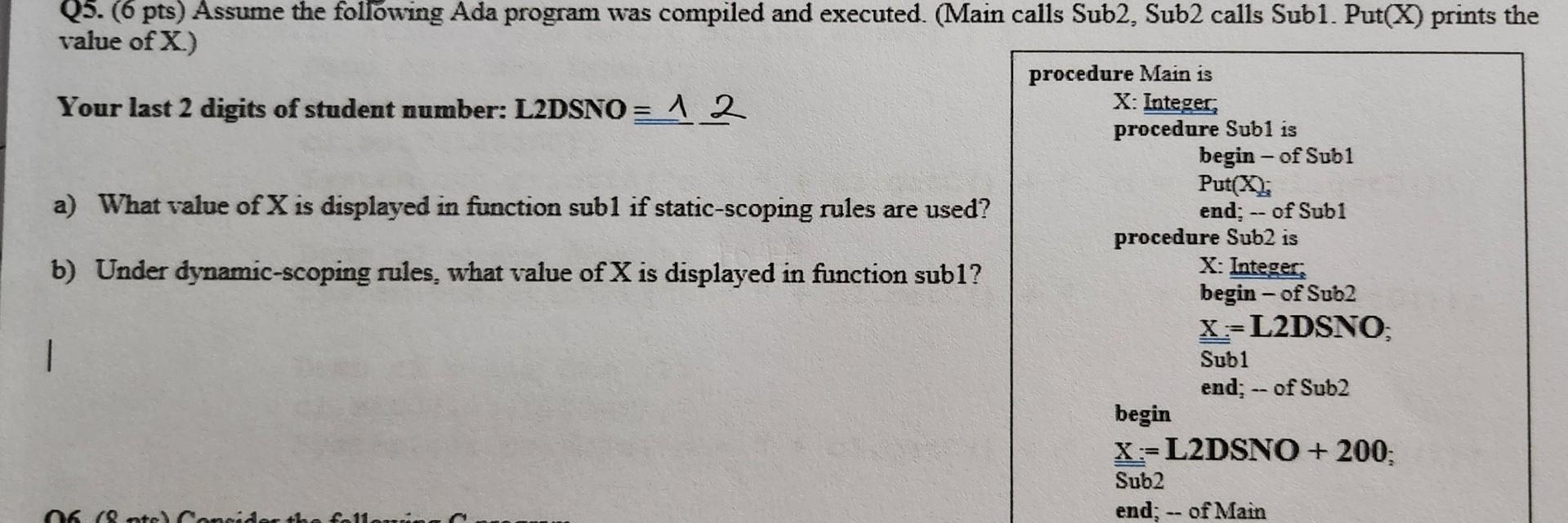Solved Q5. ( 6 pts) Assume the following Ada program was | Chegg.com