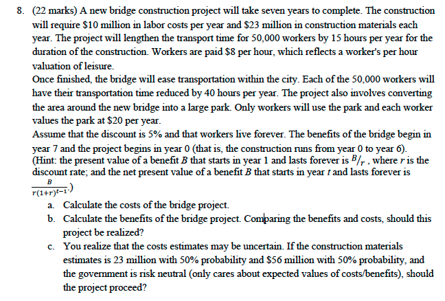 Solved (22 ﻿marks) ﻿A new bridge construction project will | Chegg.com