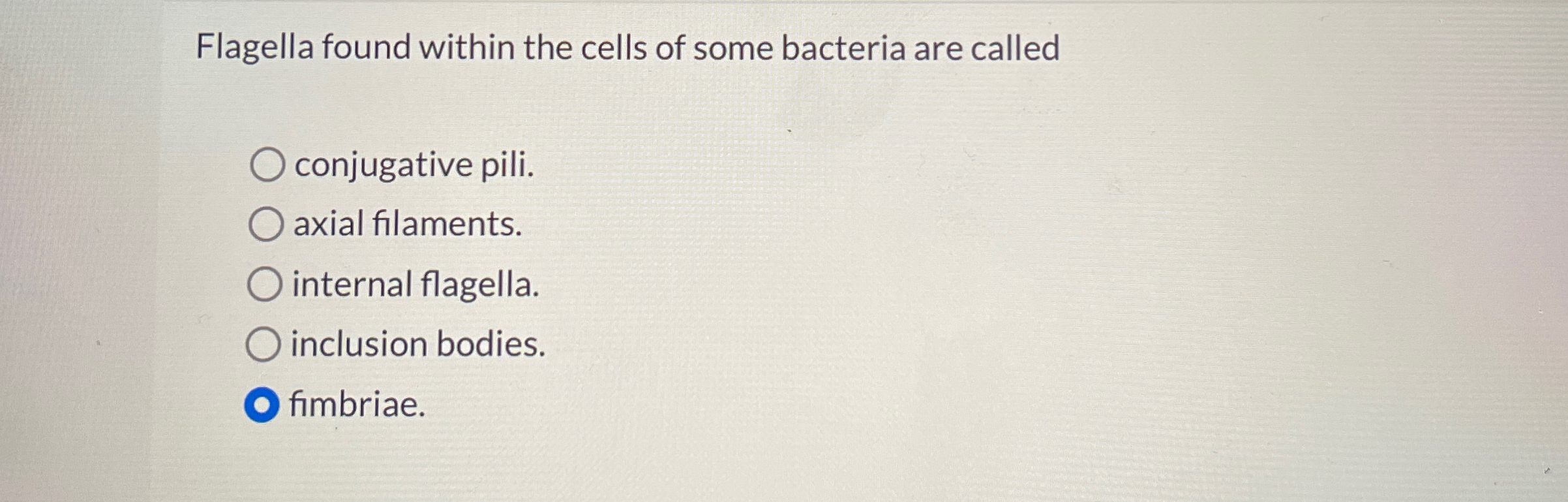 Solved Flagella found within the cells of some bacteria are | Chegg.com