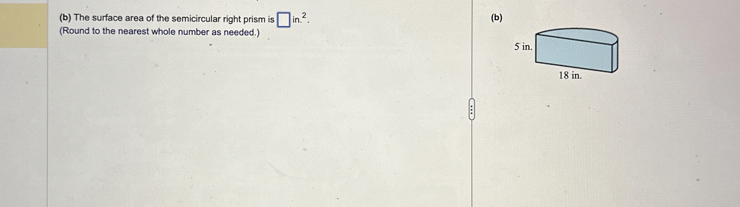 Solved (b) ﻿The surface area of the semicircular right prism | Chegg.com