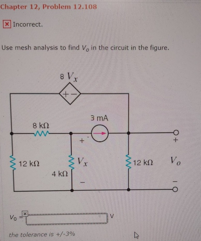 Solved Chapter 12, Problem 12.108 X Incorrect. Use mesh | Chegg.com