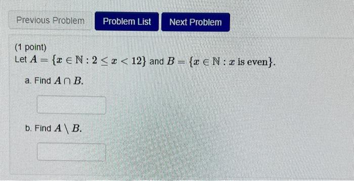 Solved (1 point) Let A={x∈N:2≤x