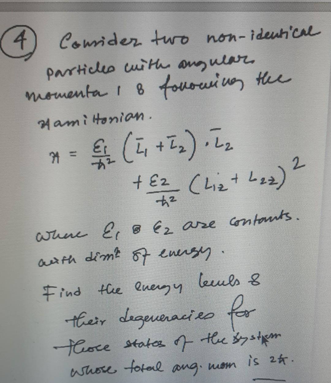 Solved (4) Cousider two non-identical particles cuiths ang | Chegg.com