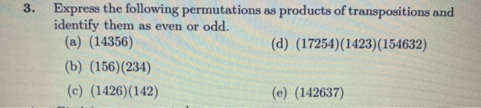 Solved 3. Express the following permutations as products of | Chegg.com