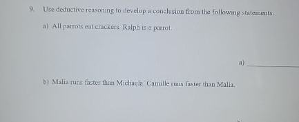 Solved Use deductive reasoning to develop a conclusion from | Chegg.com