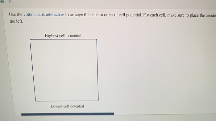 60 Use the voltaic cells interactive to arrange the | Chegg.com