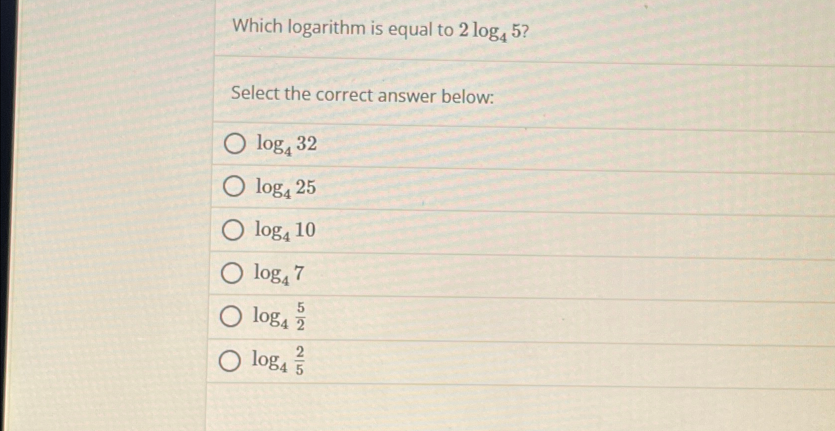 Solved Which logarithm is equal to 2log45 ?Select the | Chegg.com
