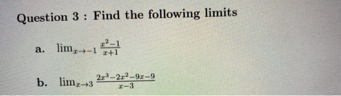 Solved Question 3 : Find the following limits a. 72-1 | Chegg.com