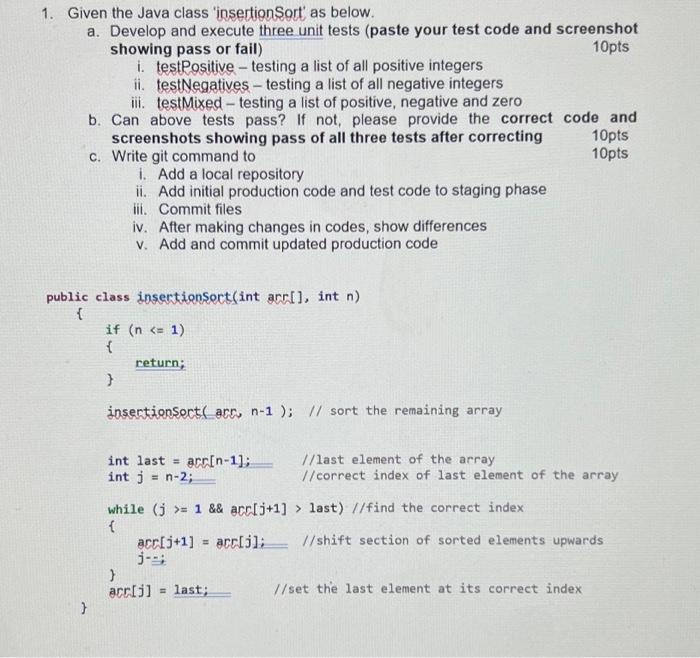 Solved 1 Given The Java Class Insertionsort As Below A 