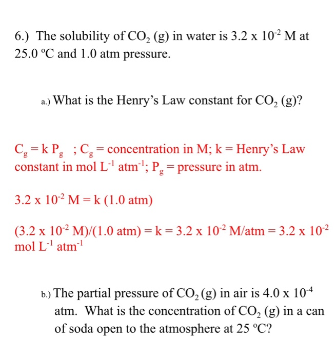 Solved 6.) The solubility of CO2 (g) in water is 3.2 x 102 M | Chegg.com