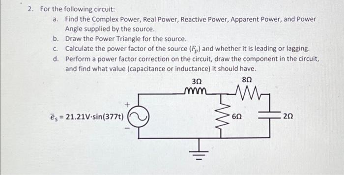 Solved 2. For the following circuit: a. Find the Complex | Chegg.com
