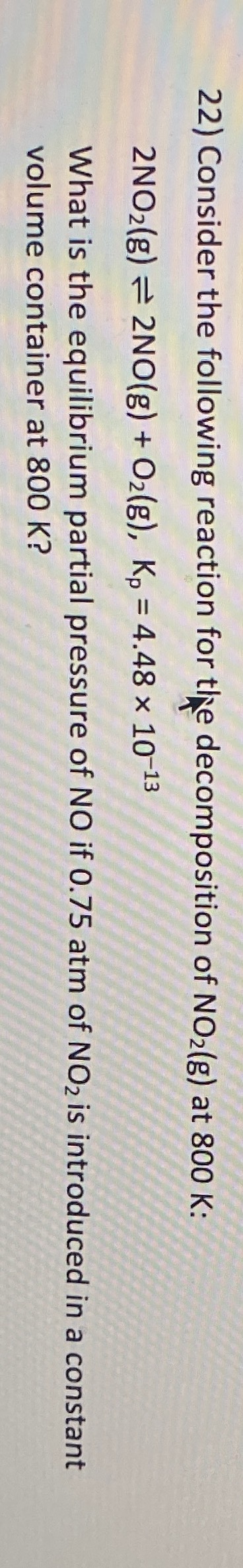 Solved Consider the following reaction for the decomposition | Chegg.com
