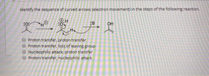 Solved identify the sequence of curved arrows (electron | Chegg.com