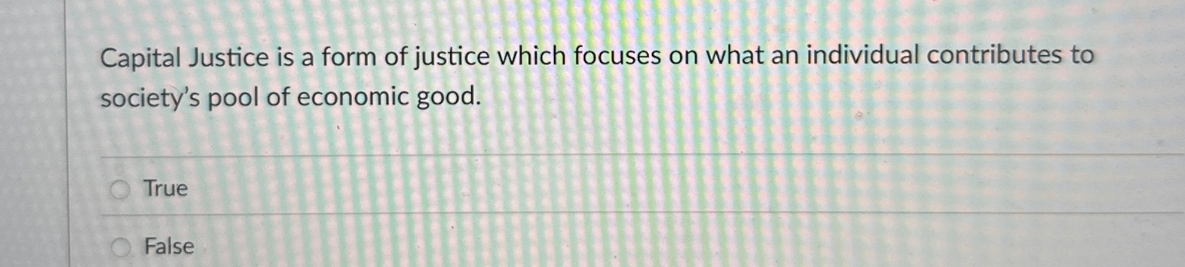 Solved Capital Justice is a form of justice which focuses on | Chegg.com