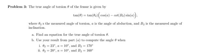 Solved Problem 3: The true angle of torsion θ of the femur | Chegg.com