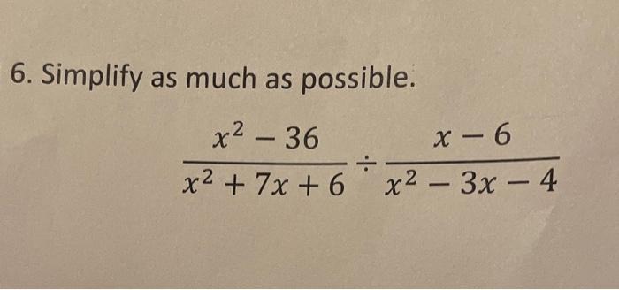 Solved 6. Simplify as much as possible. | Chegg.com