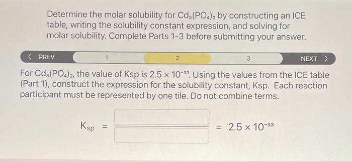 Solved Determine the molar solubility for Cd3(PO4)2 by | Chegg.com