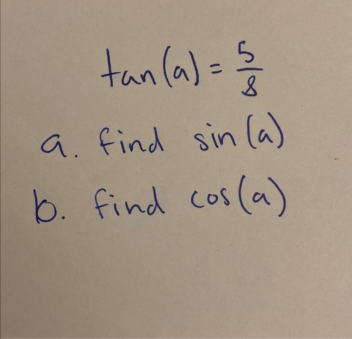 Solved tan(a)=85 | Chegg.com