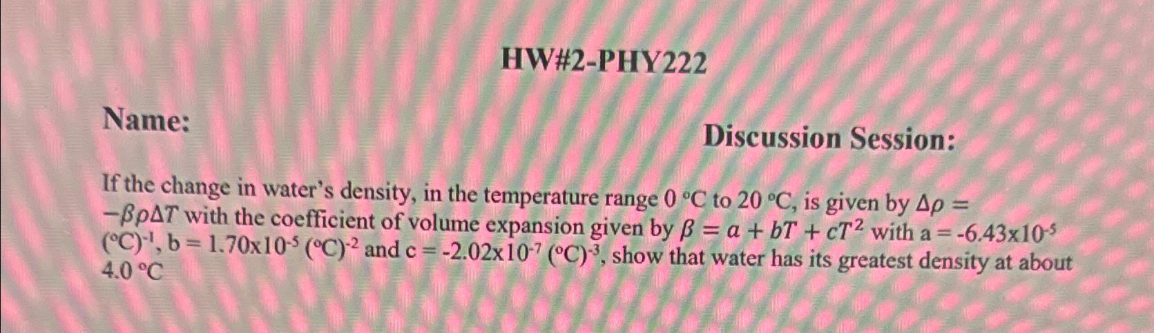 Solved HW#2-PHY222Name:Discussion Session:If the change in | Chegg.com