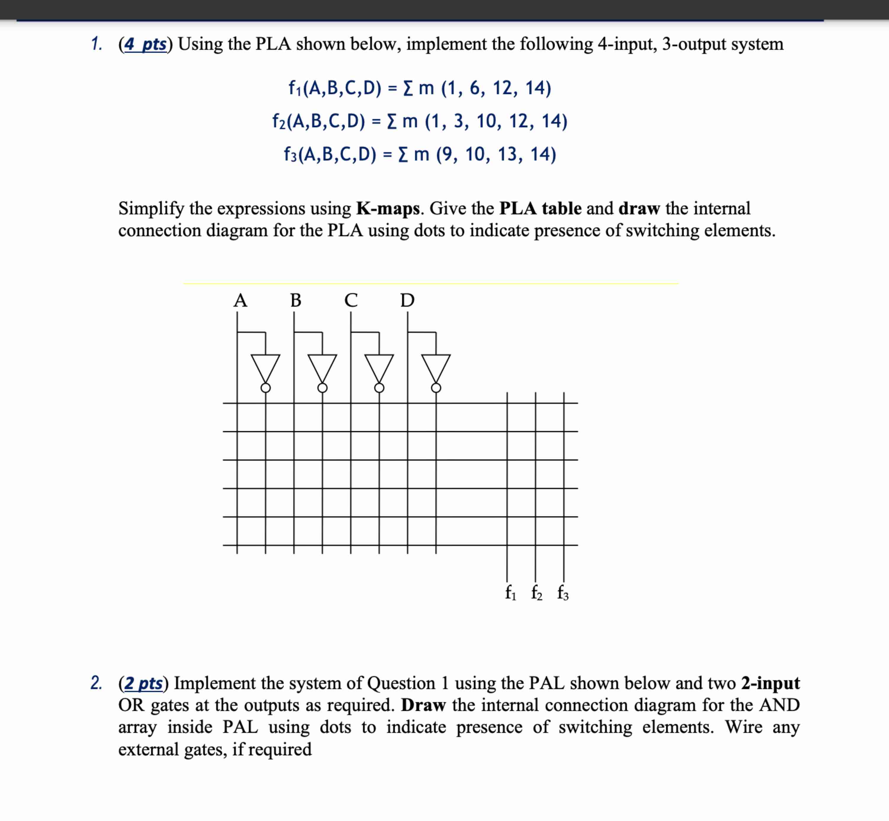 Solved by an EXPERT 1. ﻿Using the PLA shown below, implement the | Chegg.com
