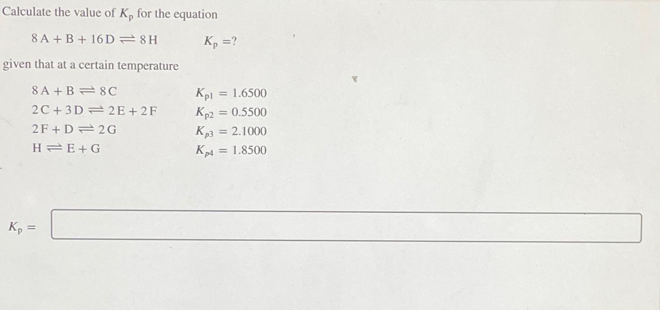 Solved Calculate the value of Kp ﻿for the | Chegg.com