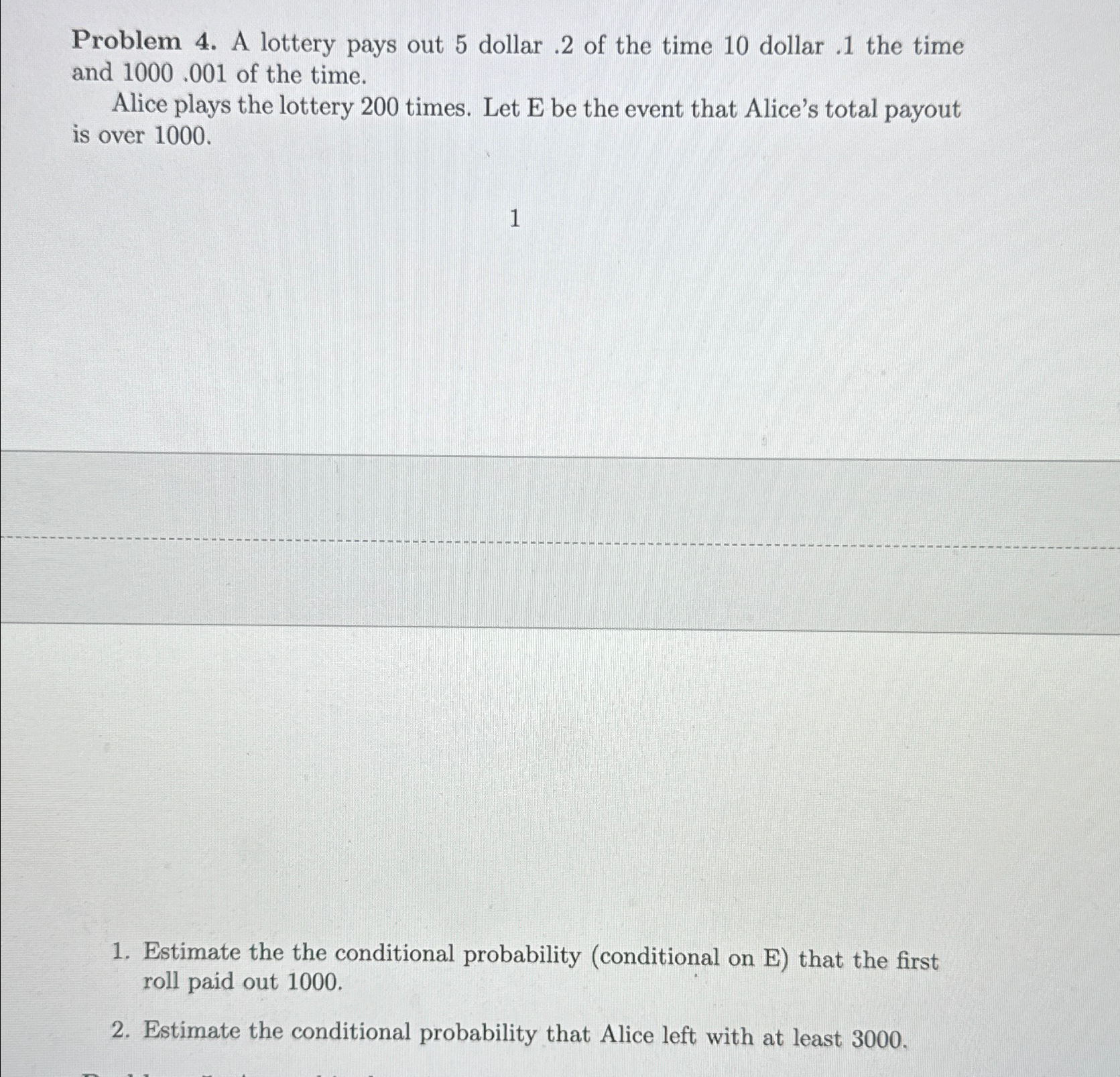 Solved Problem 4. ﻿A lottery pays out 5 ﻿dollar . 2 ﻿of the | Chegg.com