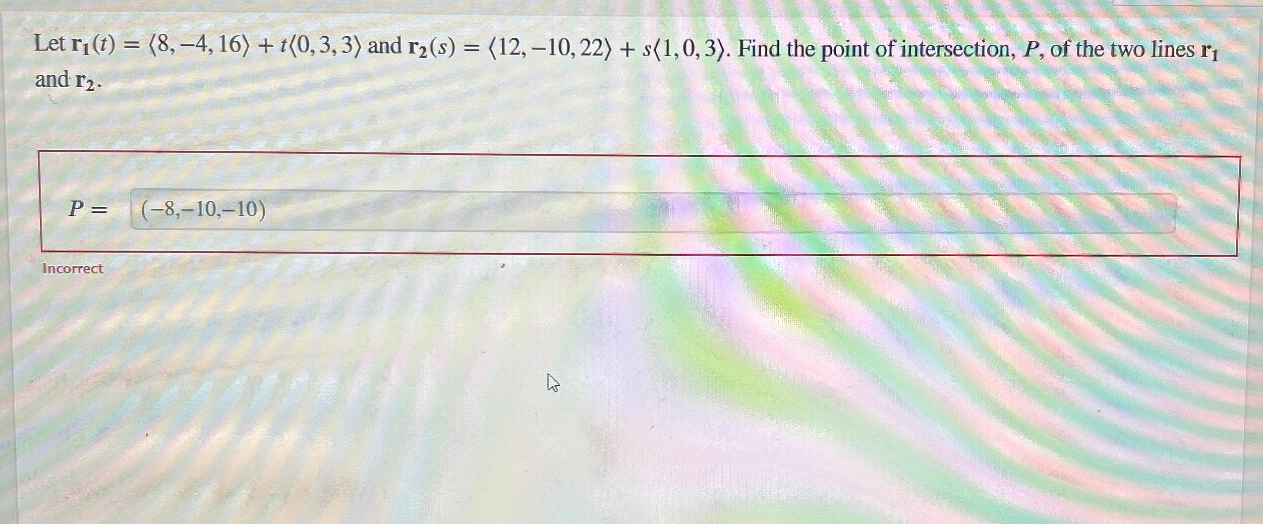 Solved Let r1(t)=(:8,-4,16:)+t(:0,3,3:) ﻿and | Chegg.com