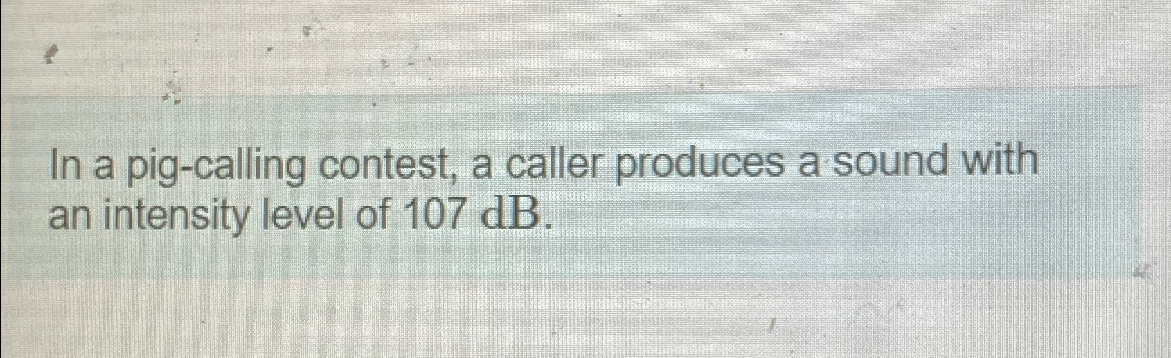 Solved In a pig-calling contest, a caller produces a sound | Chegg.com
