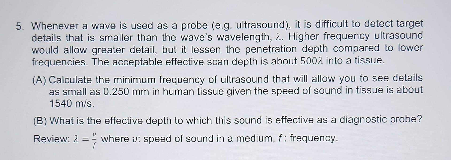 Solved Whenever a wave is used as a probe (e.g. ultrasound), | Chegg.com
