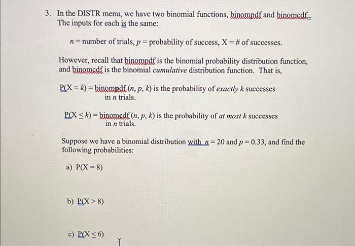 Solved 3. In the DISTR menu, we have two binomial functions, | Chegg.com