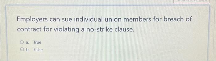 Solved Employers can sue individual union members for breach | Chegg.com
