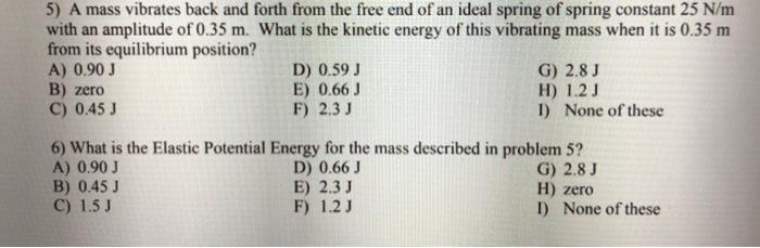 Solved 6) What is the Elastic Potential Energy for the mass | Chegg.com