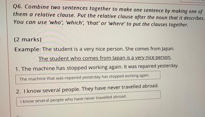 Solved Q6. Combine two sentences together to make one | Chegg.com